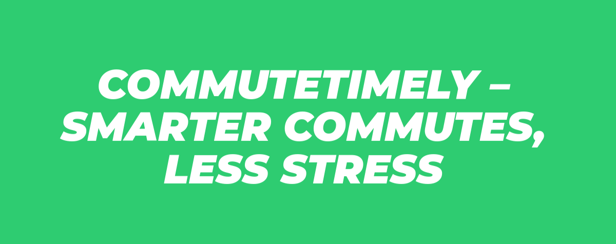 CommuteTimely - Smart Traffic App & Commute Planner | Never Be Late Again
